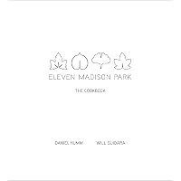 Eleven Madison Park: The Cookbook: Amazon.co.uk: Humm, Daniel, Guidara ...