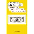 Amazon.fr - L'artiste, l'institution et le marché - Moulin, Raymonde ...