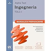 Alpha Test. Ingegneria. TOLC-I. Simulazioni. Per l’ammissione a ...