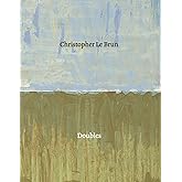 Christopher Le Brun: The Speech of Light, Paintings 2013-2024 : Brun ...