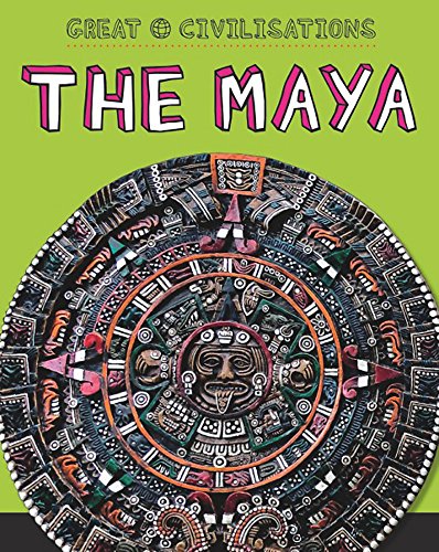 The Maya (Great Civilisations) : Kelly, Tracey: Amazon.co.uk: Books