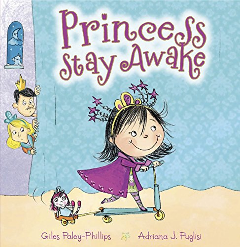 Princess Stay Awake (Picture Books): Amazon.co.uk: Giles Paley-Phillips ...