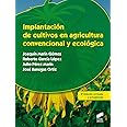Implantación de cultivos en agricultura convencional y ecológica: 18 (Agraria) : Marín Gómez ...