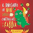 Il dinosauro che non sapeva controllare la sua rabbia: Favola illustrata in rima per bambini ...