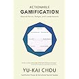 Actionable Gamification: Beyond Points, Badges and Leaderboards : Chou ...