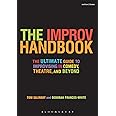 The Improv Handbook: The Ultimate Guide to Improvising in Comedy ...