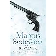 Revolver : Sedgwick, Marcus: Amazon.co.uk: Books