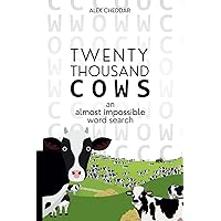 20,000 Cows!: An Almost Impossible Word Search: Amazon.co.uk: Cheddar ...