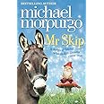 Mr Skip: Amazon.co.uk: Morpurgo, Michael: 9780007476787: Books