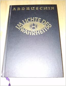 Im Lichte der Wahrheit, Gralsbotschaft - Grosse Ausgabe. Reprint der ...