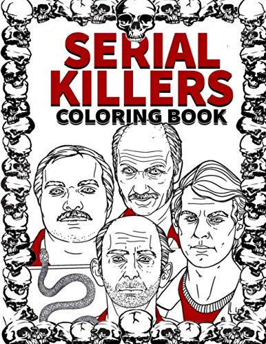 Serial Killer Coloring Book: Adult Coloring Book Full Of Most Famous ...