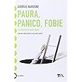 Paura, panico, fobie. La terapia in tempi brevi : Nardone, Giorgio ...