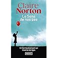 Amazon.fr - Le Sens de nos pas - Norton, Claire - Livres