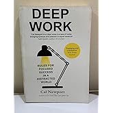 Deep Work: Rules for Focused Success in a Distracted World [Paperback ...