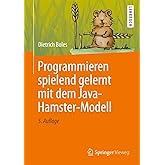 Objektorientierte Programmierung spielend gelernt mit dem Java-Hamster-Modell : Boles, Dietrich ...