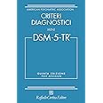 Criteri diagnostici. Mini DSM-5-TR. Text revision : American ...