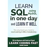 SQL: Learn SQL (using MySQL) in One Day and Learn It Well. SQL for Beginners with Hands-on ...