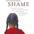 Shame : Sanghera, Jasvinder: Amazon.co.uk: Books