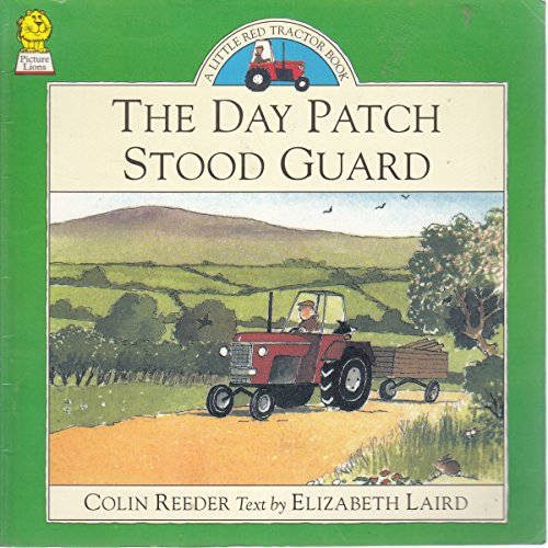 The Day Patch Stood Guard (Little Red Tractor Books): Amazon.co.uk ...
