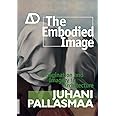 Buy The Embodied Image: Imagination and Imagery in Architecture ...
