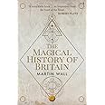The Magical History of Britain: Amazon.co.uk: Wall, Martin ...