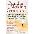 Candle Making Genius - How to Make Candles That Look Beautiful & Amaze ...