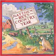 Matthew Rice's Country Year: Amazon.co.uk: Rice, Matthew: 9780711231689 ...