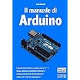 Amazon.it: Il manuale di Arduino. Guida completa - Aliverti, Paolo - Libri