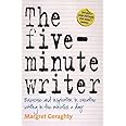 The Five-Minute Writer: Exercise and inspiration in creative writing in ...