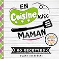 Amazon.fr - EN CUISINE AVEC MAMAN: L'intégrale Volume 1 - Plats et ...