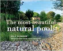 Most Beautiful Natural Swimming Pools: Amazon.co.uk: Vanhoof, Jean ...