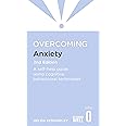 Overcoming Anxiety (Overcoming Books): A self-help guide using cognitive behavioural techniques ...