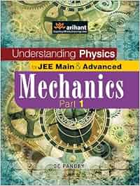 Understanding Physics for JEE Main & Advanced Mechanics - Part 1 Old ...