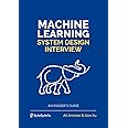 Amazon.fr - Machine Learning System Design Interview - Aminian, Ali, Xu ...