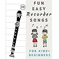 Fun And Easy Recorder Songs For Kids And Beginners: Easy To Play ...