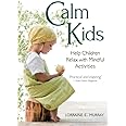 Calm Kids: Help Children Relax with Mindful Activities: Amazon.co.uk ...