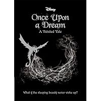 Disney Twisted Tales: Once Upon a Dream (Novel): What if the Sleeping ...