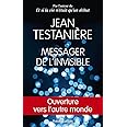 Messager de l'invisible: Ouverture vers l'autre monde : Testanière ...