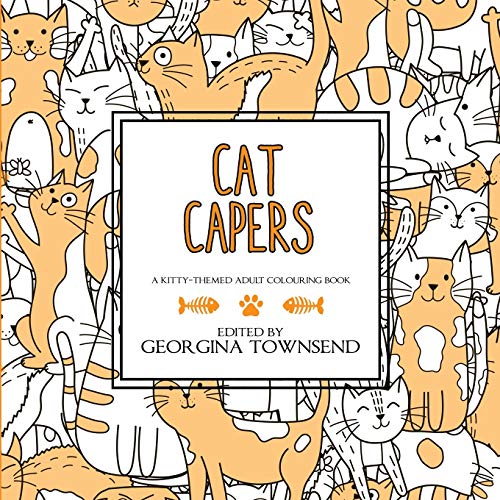 Cat Capers: A Kitty-Themed Adult Colouring Book : Townsend, Georgina ...