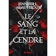 Amazon.fr - Le Sang et la Cendre (broché) - Armentrout, Jennifer L., Tasson, Cécile - Livres