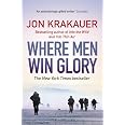 Where Men Win Glory: The Odyssey of Pat Tillman: Amazon.co.uk: Krakauer ...