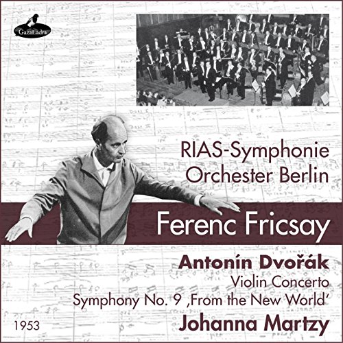 Dvorak: Violin Concerto & Symphony No. 9 ''From the New World'' by Johanna Martzy, Ferenc ...