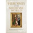 Heroines of the Medieval World: Amazon.co.uk: Bennett Connolly, Sharon ...