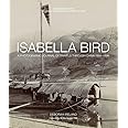 Isabella Bird: A Photographic Journal of Travels Through China 1894 ...