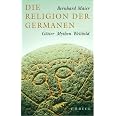 Die Religion der Germanen: Götter, Mythen, Weltbild : Maier, Bernhard ...