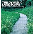 The Dynamic Landscape: Design, Ecology and Management of Naturalistic ...