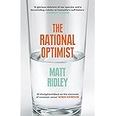 The Rational Optimist: How Prosperity Evolves : Ridley, Matt: Amazon.in ...