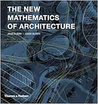 The New Mathematics of Architecture: Amazon.de: Jane Burry, Mark Burry ...