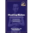 Dissolving Illusions: Disease, Vaccines, and the Forgotten History 10th ...
