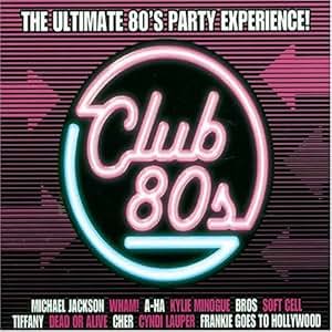 Club 80s: The Ultimate 80's Party Experience!: Amazon.co.uk: Music